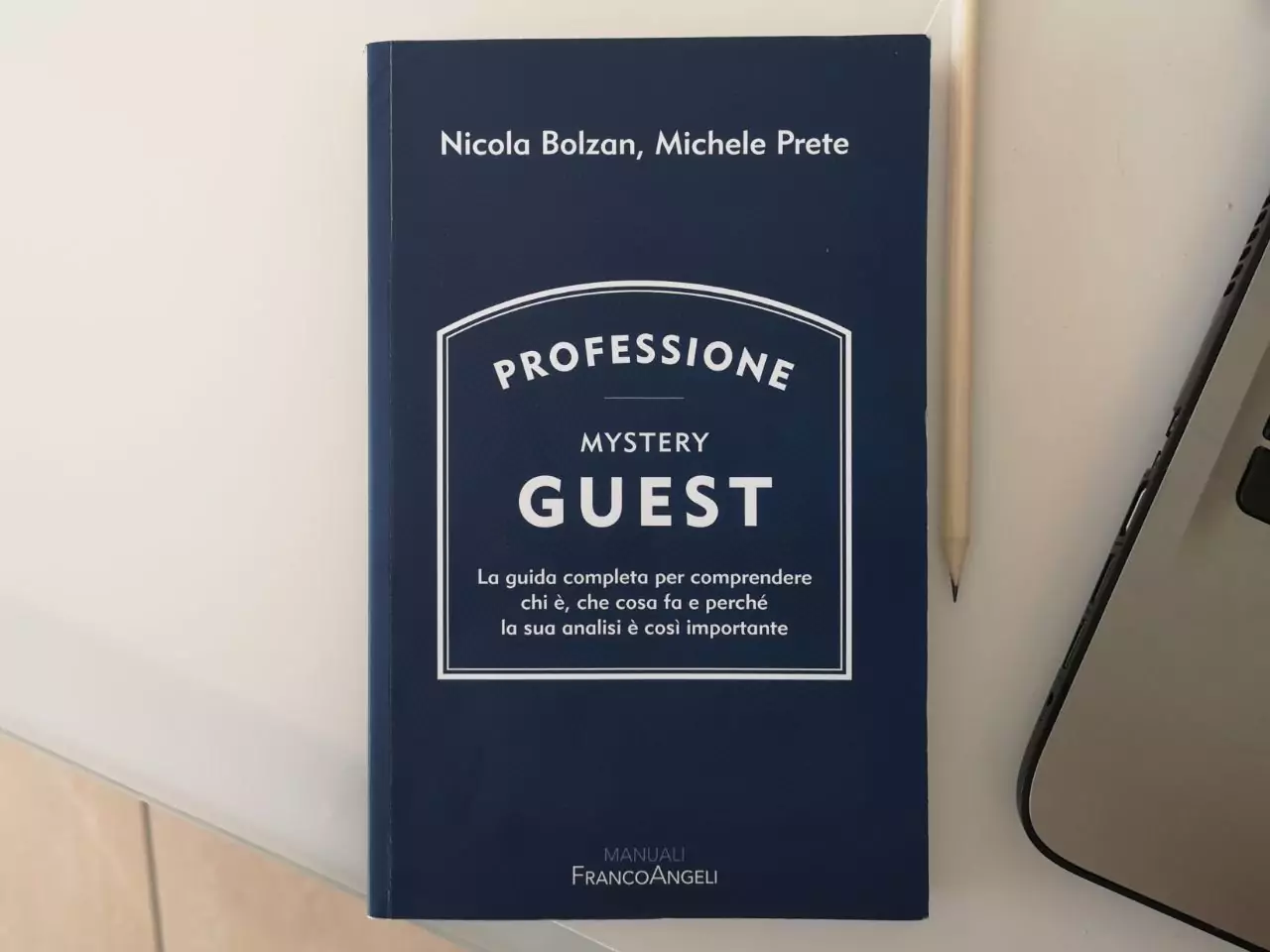 “Professione Mystery Guest”: Nicola Bolzan e Michele Prete svelano i ...